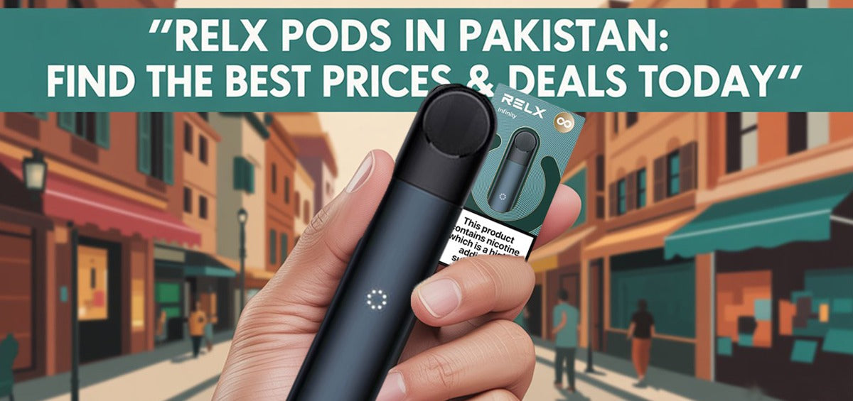 RELX Pods in Pakistan: Find the Best Prices & Deals Today! - Karachi Vapers