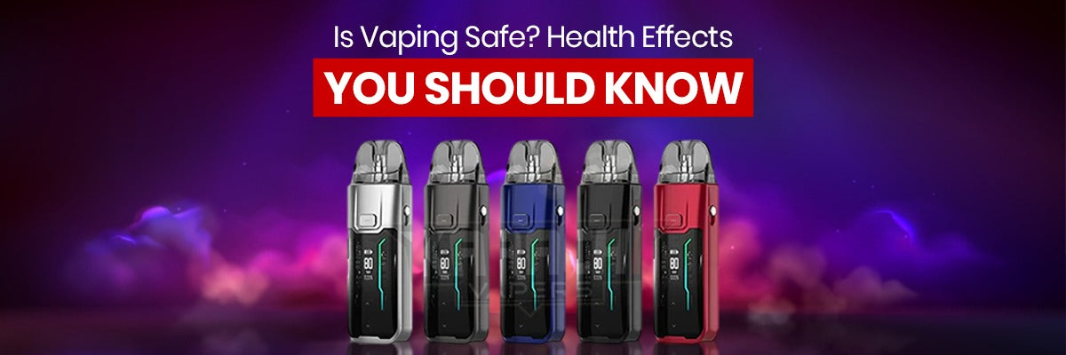 Is Vaping Safe? Health Effects You Should Know - Karachi Vapers